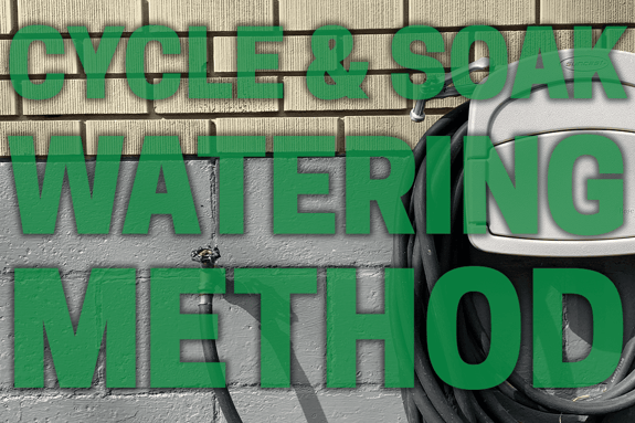 Cycle and Soak Watering Method